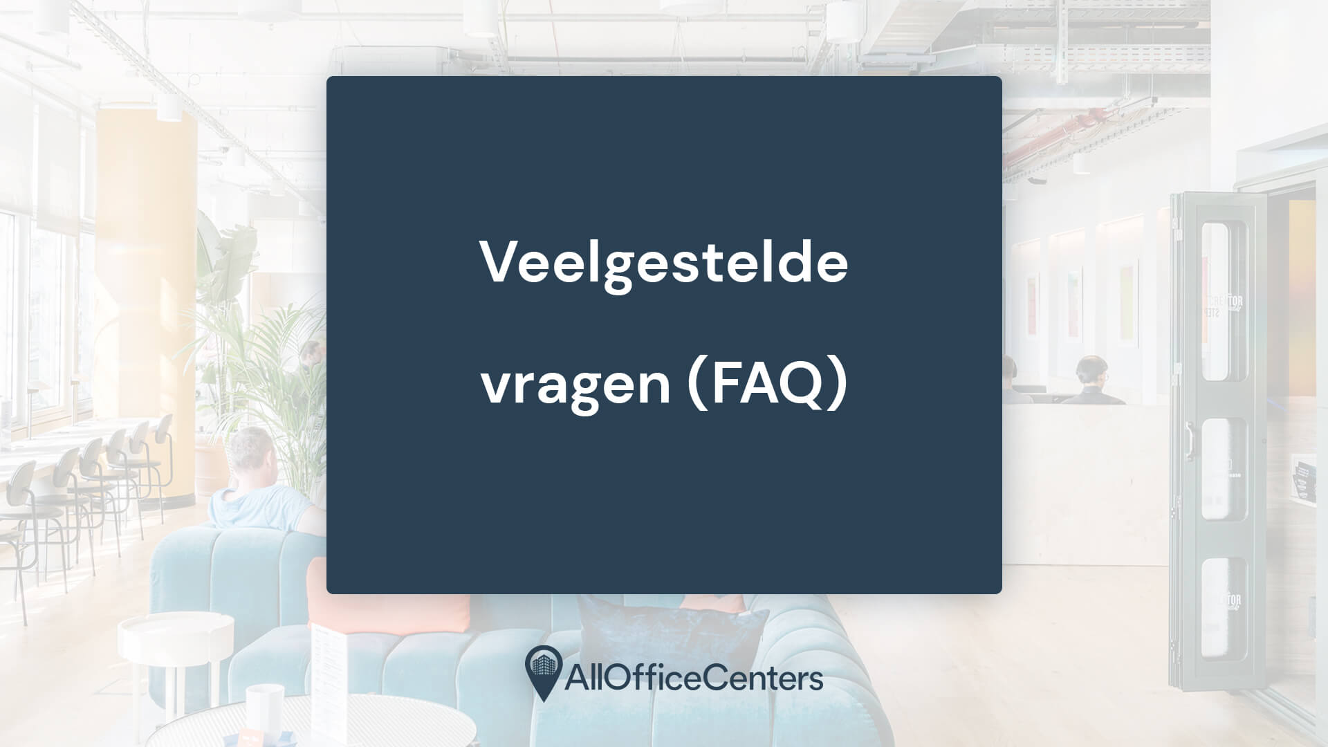 Veelgestelde Vragen – FAQ | FlexOfficeAgency