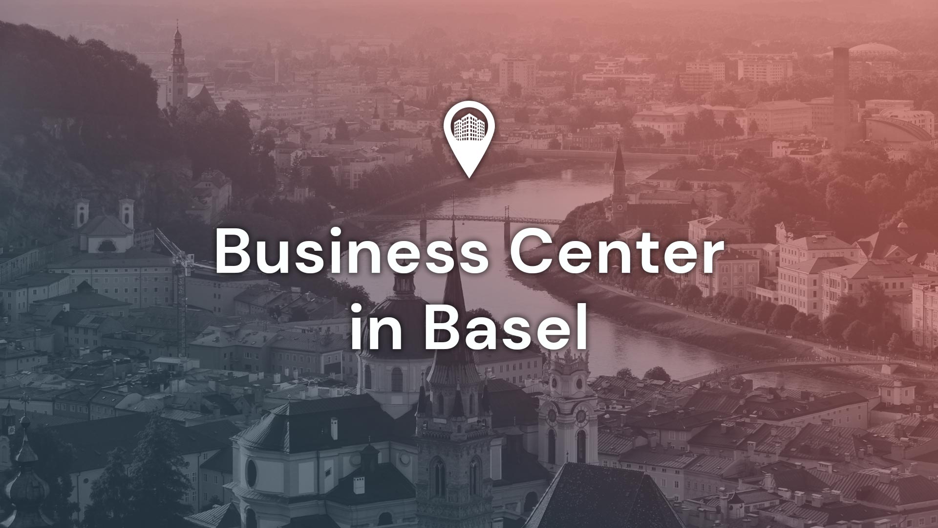 Business Centers in Basel | Expert Advice | FlexOfficeAgency